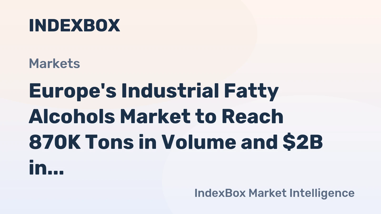 Europe's Industrial Fatty Alcohols Market to Reach 870K Tons in Volume and $2B in Value by 2035, Driven by Increasing Demand
