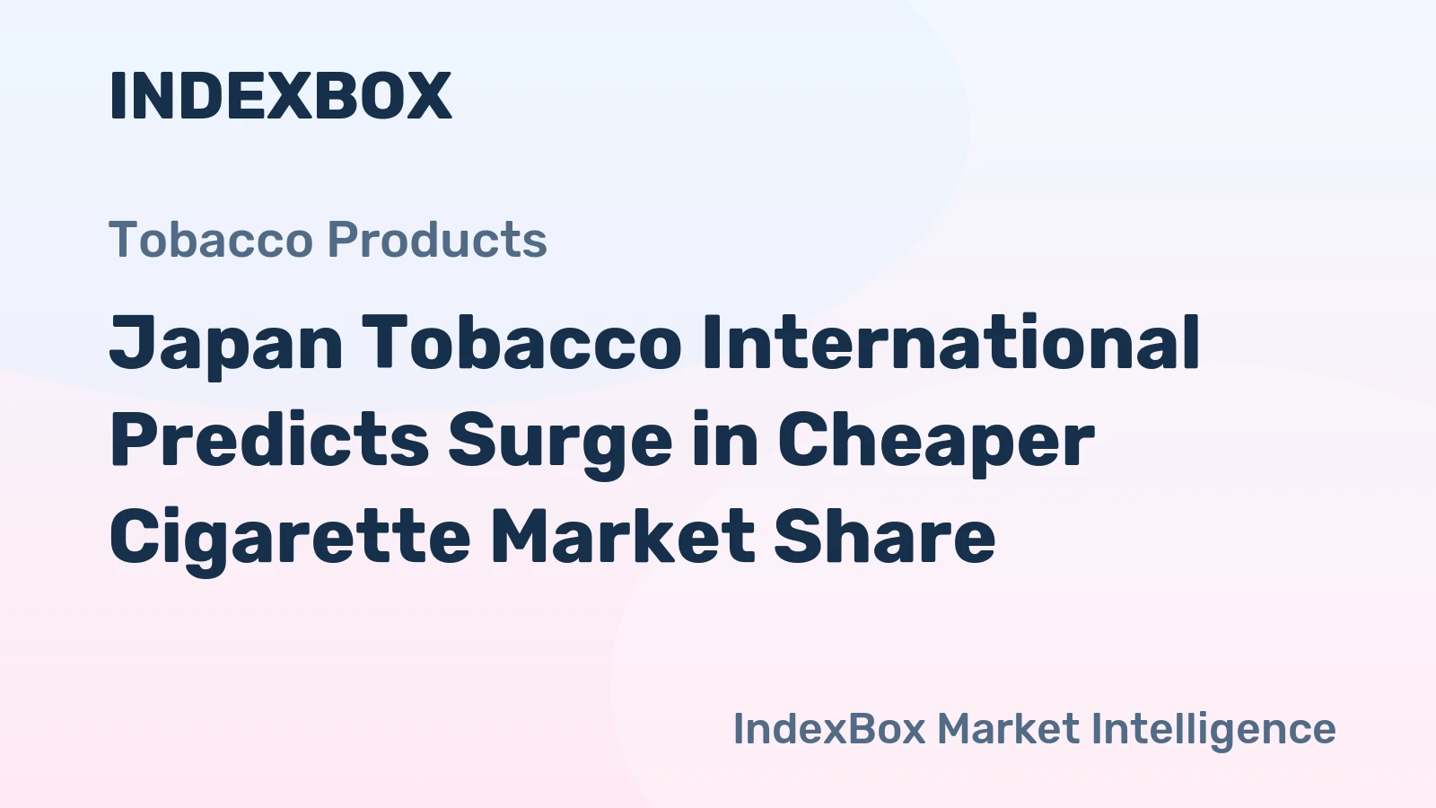 Japan Tobacco International Predicts Surge in Cheaper Cigarette Market Share