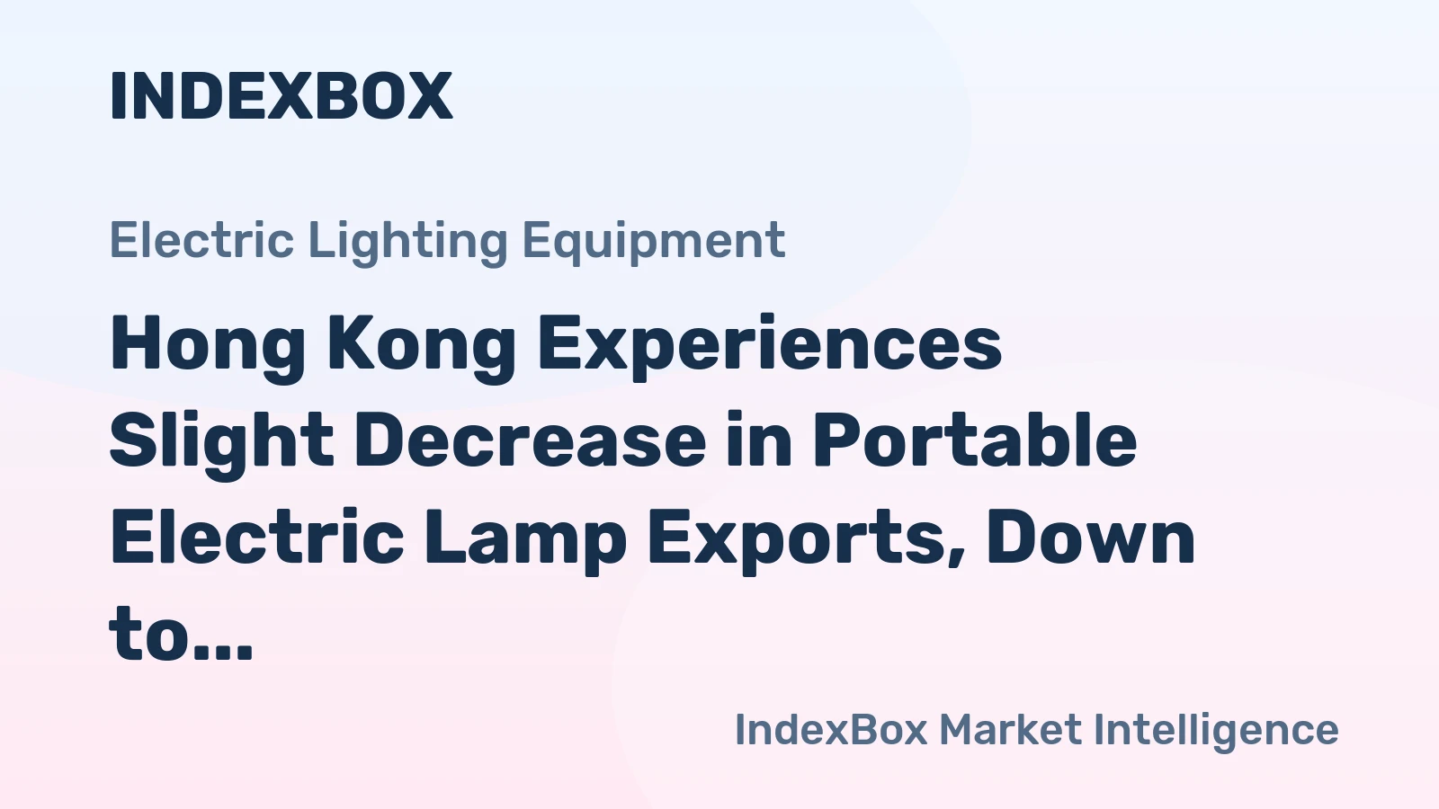 Hong Kong Experiences Slight Decrease in Portable Electric Lamp Exports, Down to $75 Million in 2024.