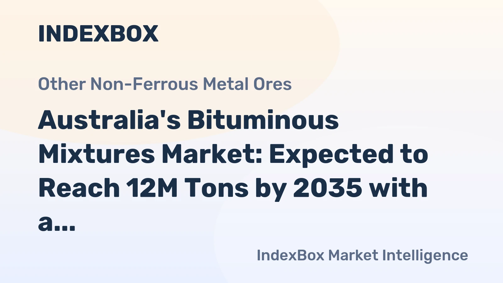 Australia's Bituminous Mixtures Market: Expected to Reach 12M Tons by 2035 with a Value of $19.5B