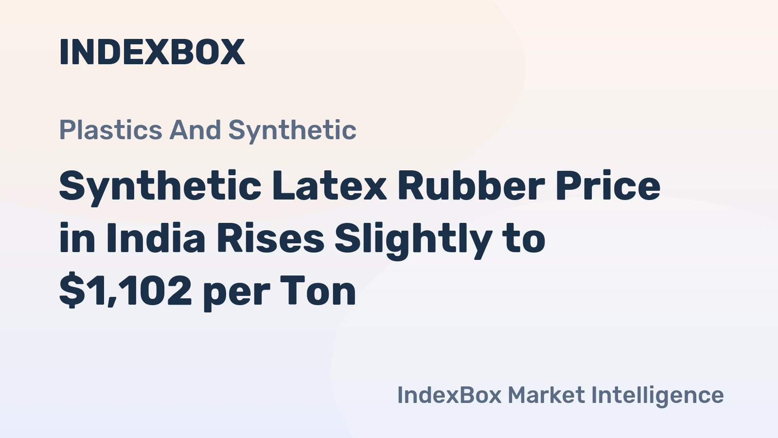 Synthetic Latex Rubber Price in India Rises Slightly to $1,102 per Ton