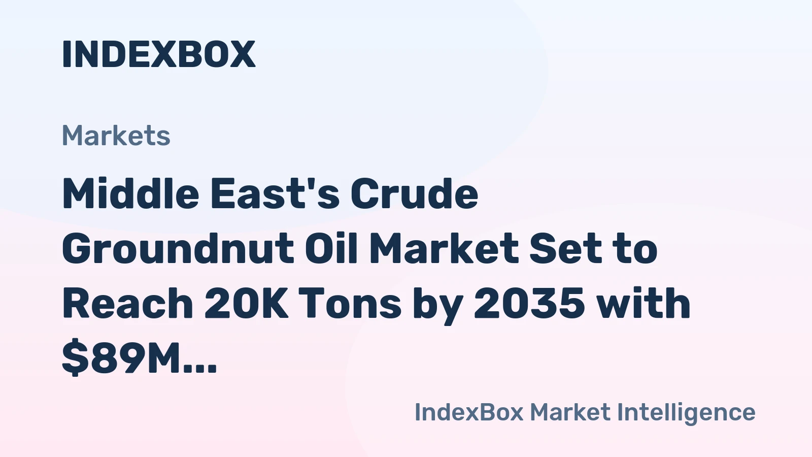 Middle East's Crude Groundnut Oil Market Set to Reach 20K Tons by 2035 with $89M in Value