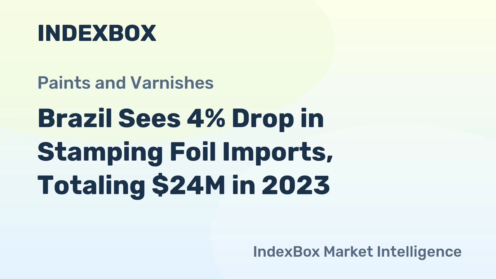Brazil Sees 4% Drop in Stamping Foil Imports, Totaling $24M in 2023