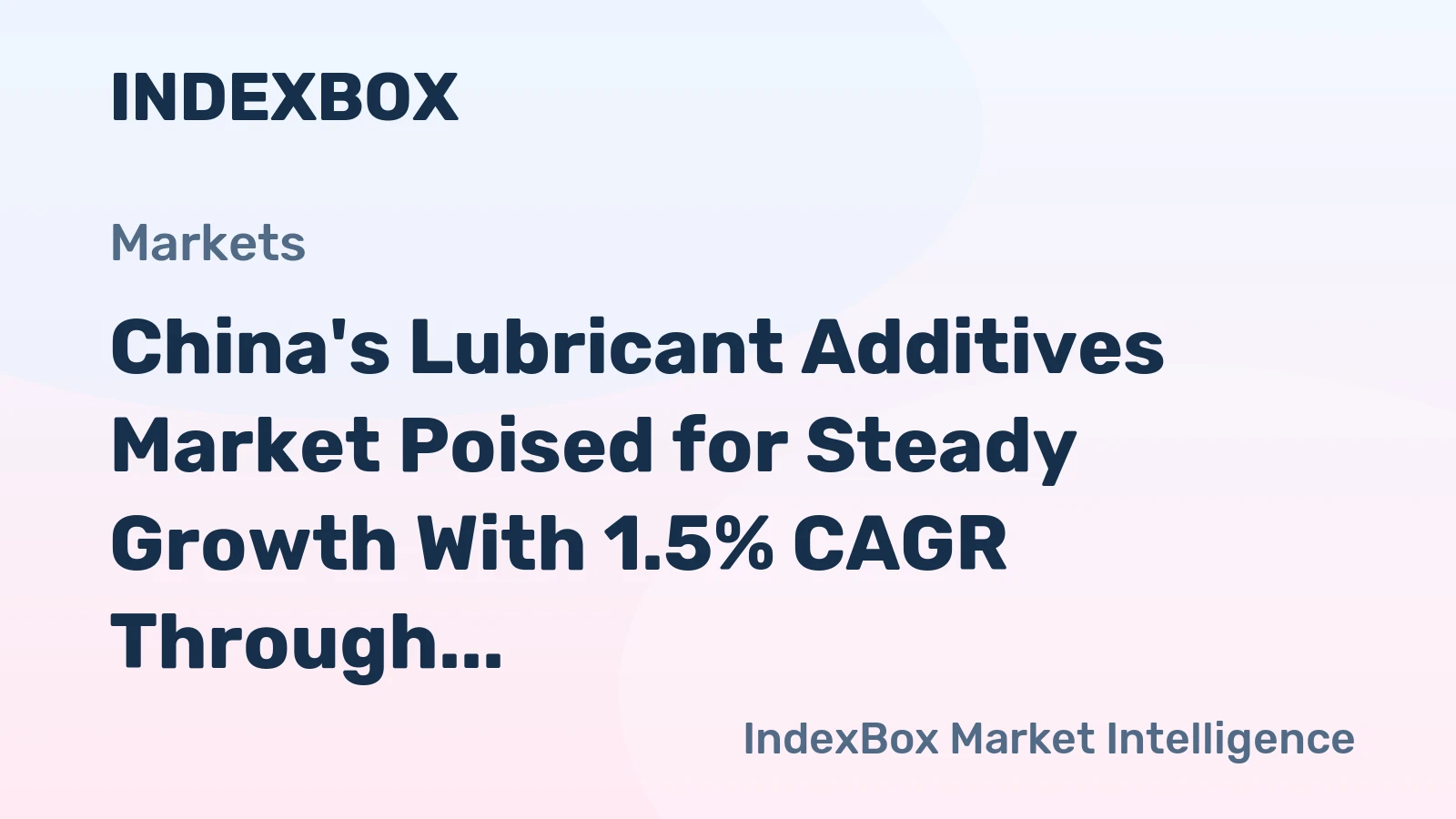 China's Lubricant Additives Market Poised for Steady Growth With 1.5% CAGR Through 2035
