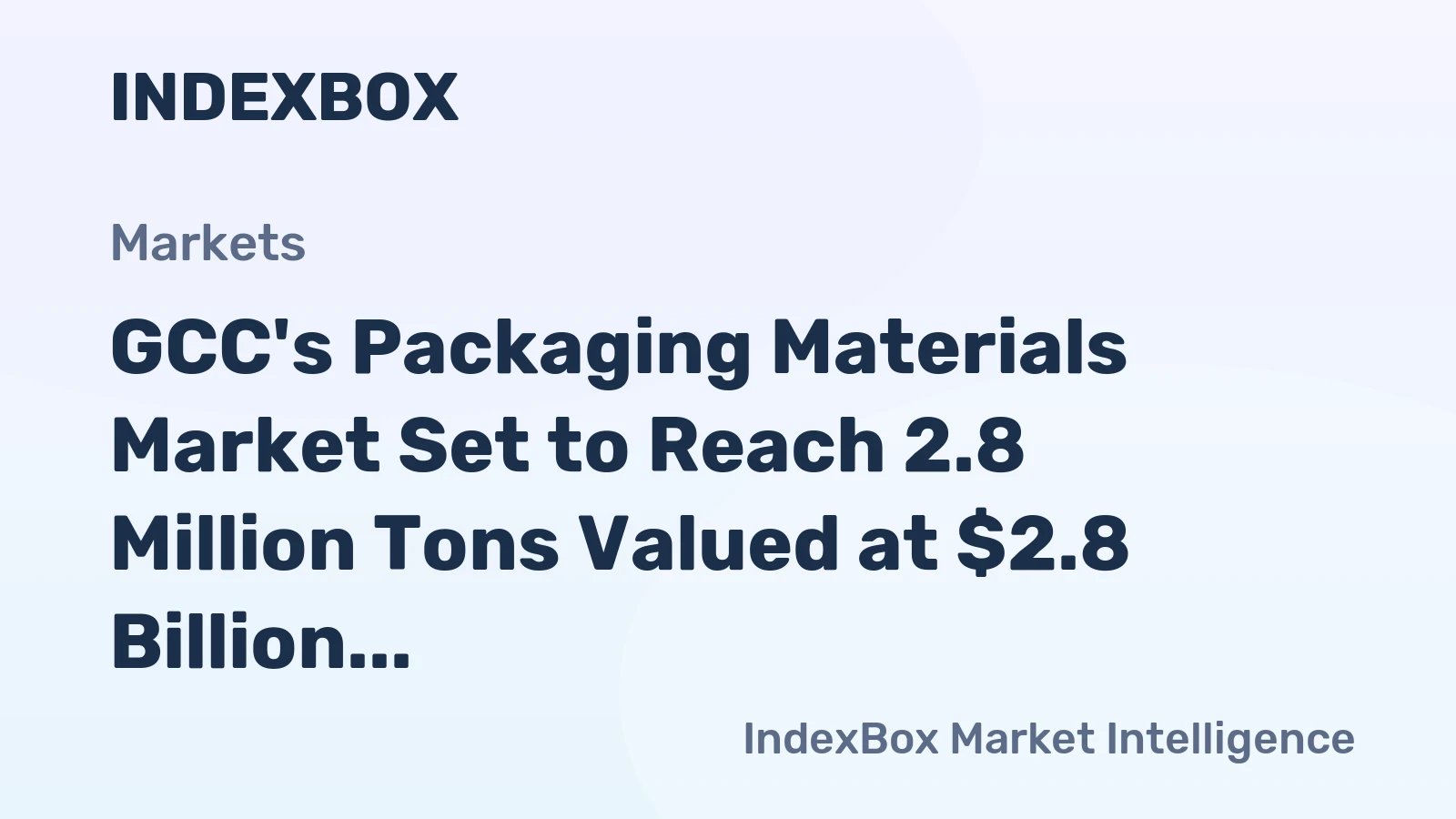 GCC's Packaging Materials Market Set to Reach 2.8 Million Tons Valued at $2.8 Billion by 2035