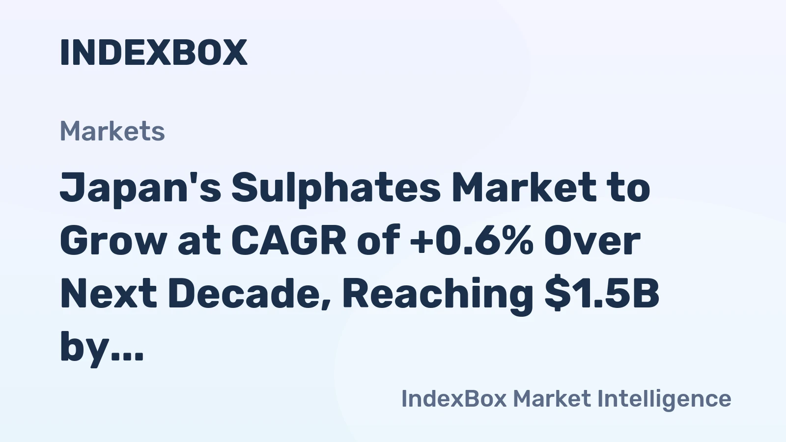 Japan's Sulphates Market to Grow at CAGR of +0.6% Over Next Decade, Reaching $1.5B by 2035