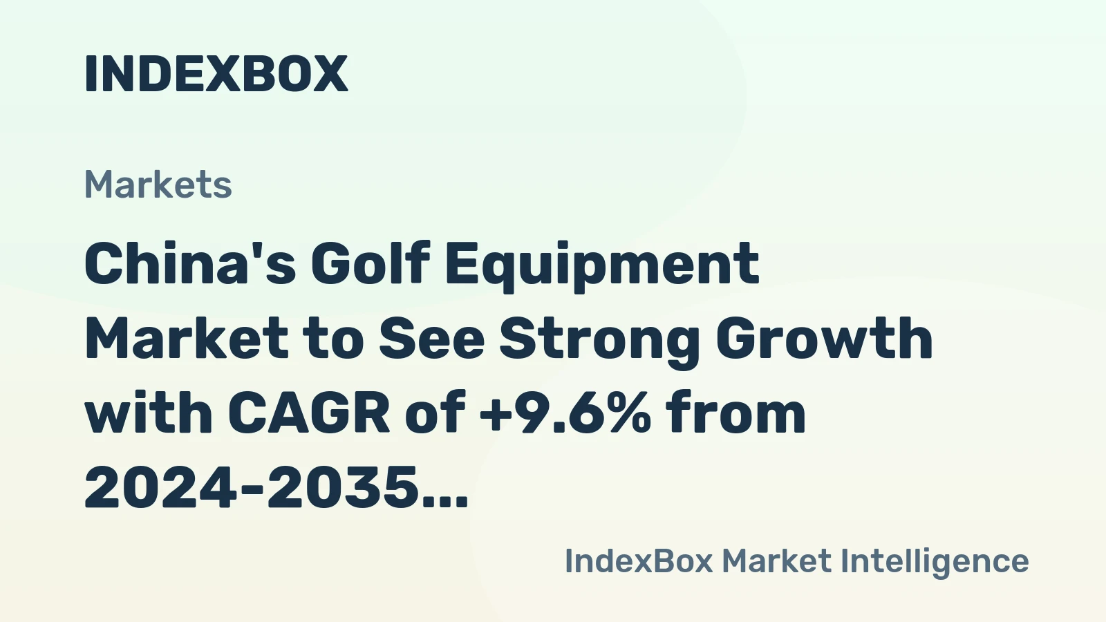 China's Golf Equipment Market to See Strong Growth with CAGR of +9.6% from 2024-2035
