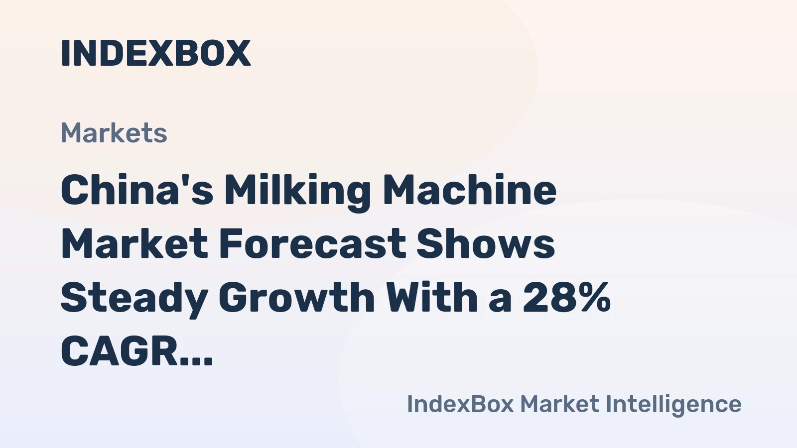 China's Milking Machine Market Forecast Shows Steady Growth With a 28% CAGR in Value