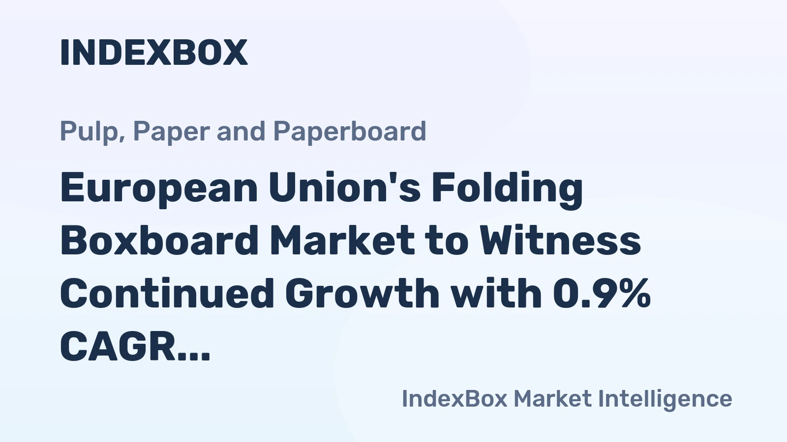 European Union's Folding Boxboard Market to Witness Continued Growth with 0.9% CAGR Over Next Decade