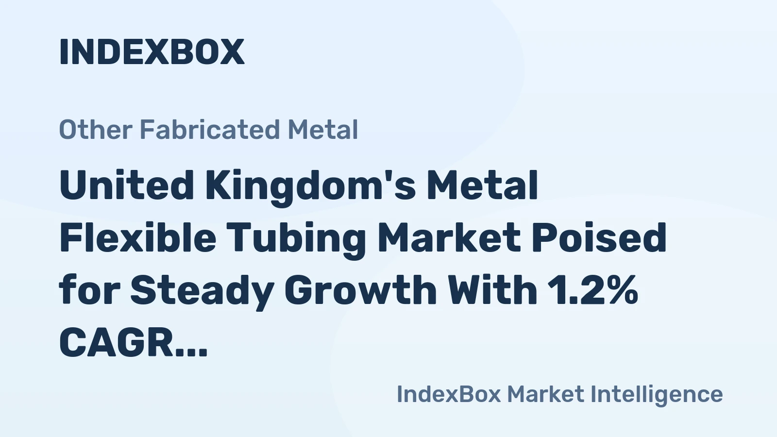 United Kingdom's Metal Flexible Tubing Market Poised for Steady Growth With 1.2% CAGR