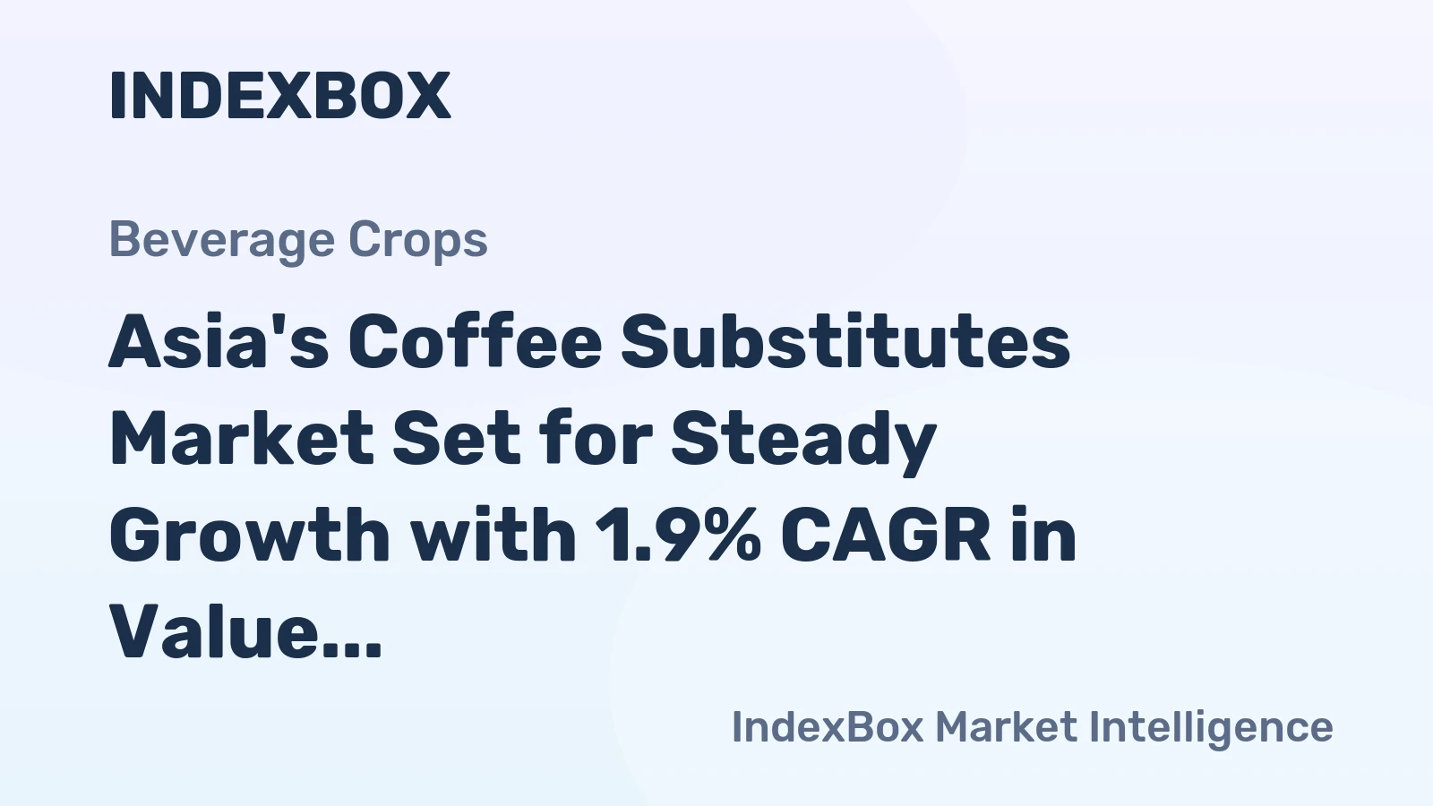 Asia's Coffee Substitutes Market Set for Steady Growth with 1.9% CAGR in Value Through 2035