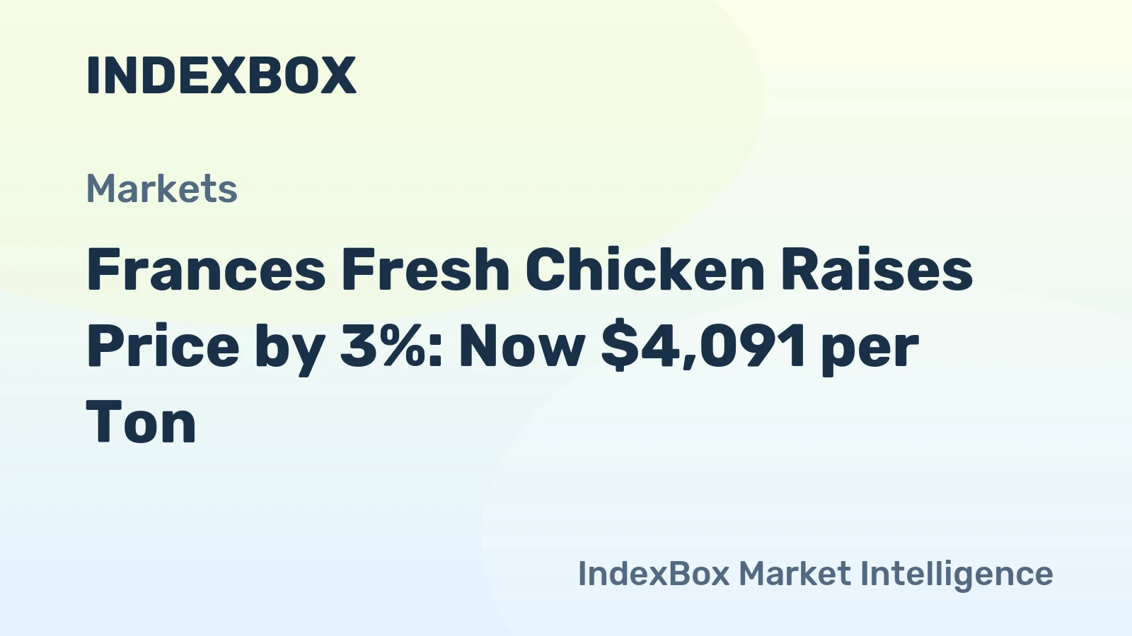 Frances Fresh Chicken Raises Price by 3%: Now $4,091 per Ton