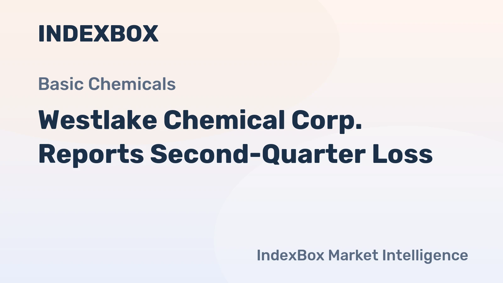 Westlake Chemical Corp. Reports Second-Quarter Loss