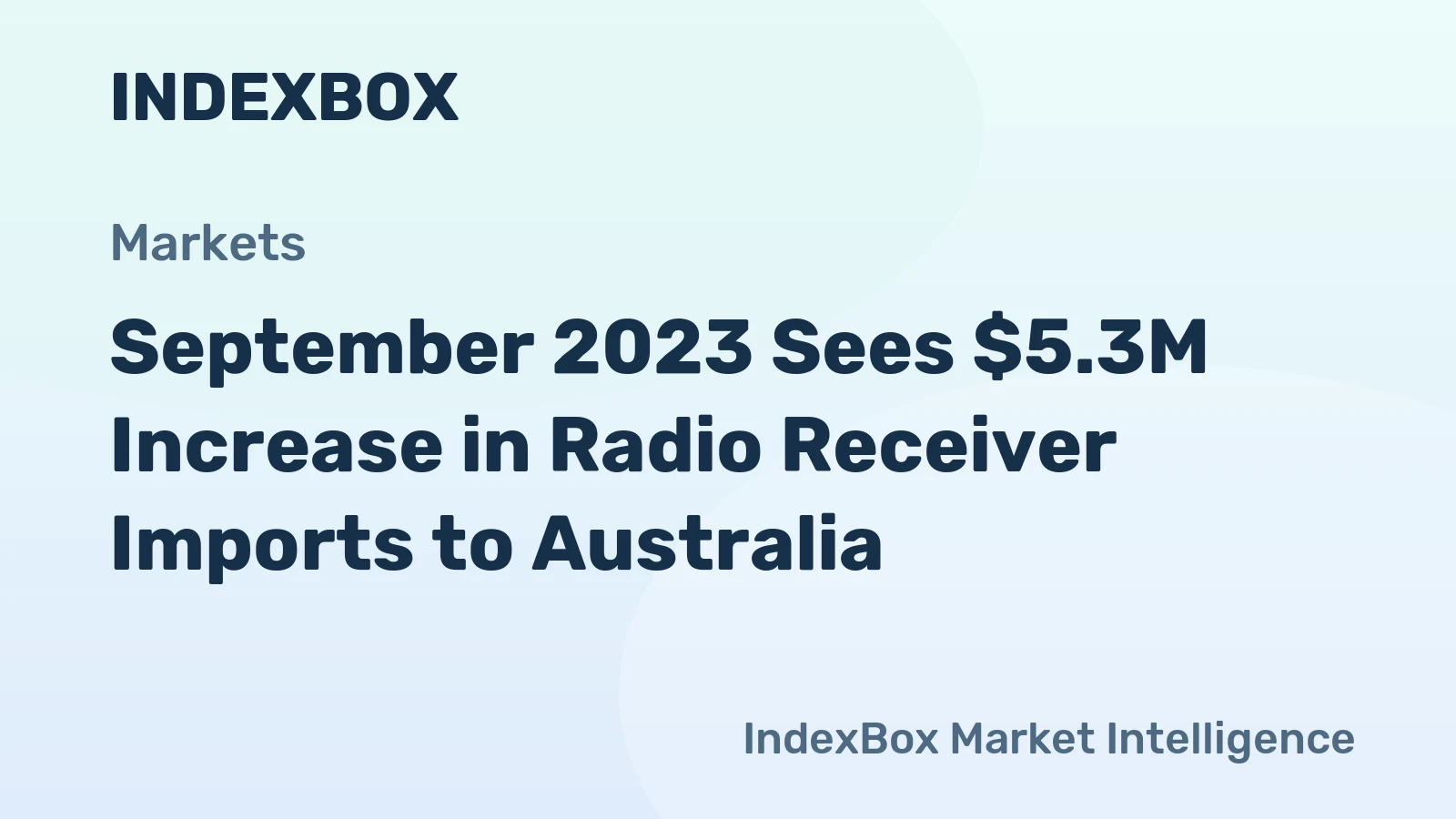 September 2023 Sees $5.3M Increase in Radio Receiver Imports to Australia