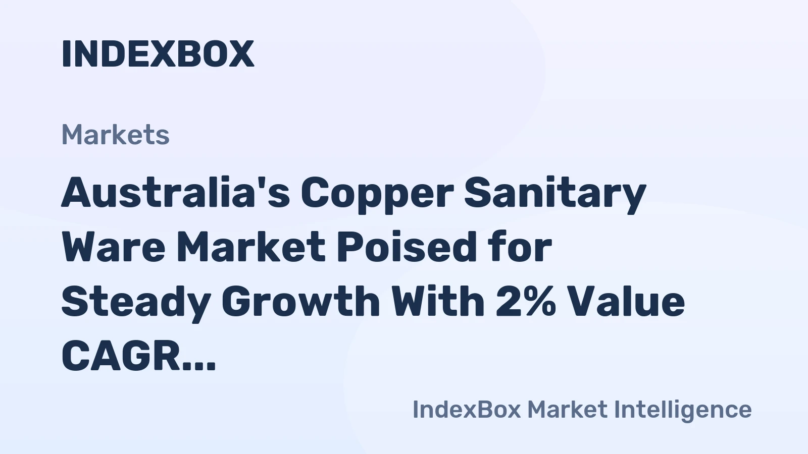 Australia's Copper Sanitary Ware Market Poised for Steady Growth With 2% Value CAGR Forecast