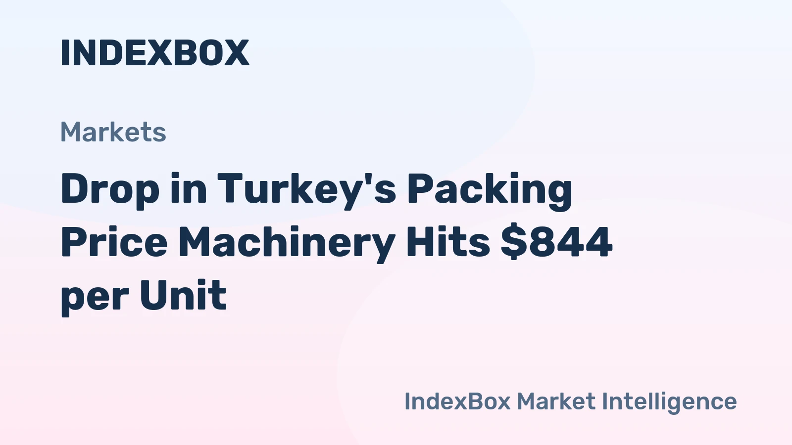 Drop in Turkey's Packing Price Machinery Hits $844 per Unit