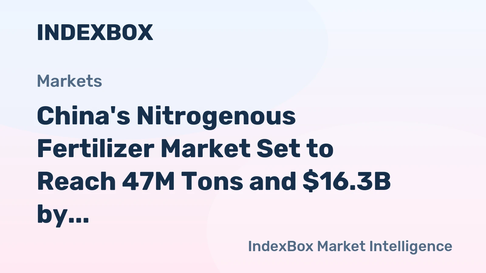 China's Nitrogenous Fertilizer Market Set to Reach 47M Tons and $16.3B by 2035