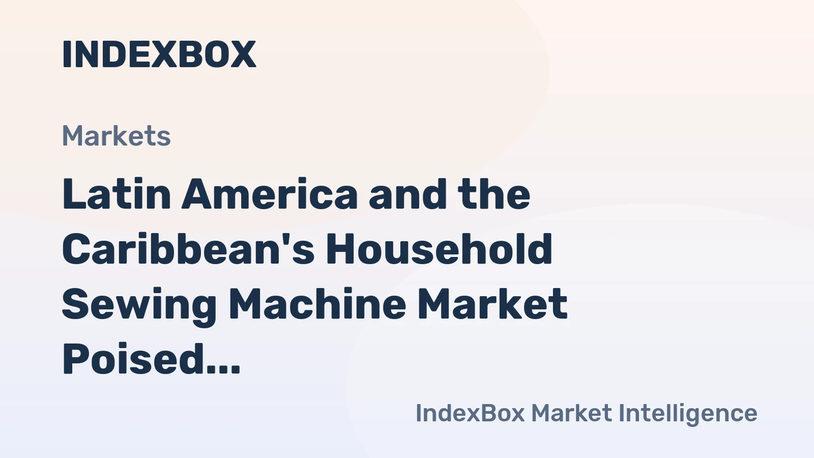 Latin America and the Caribbean's Household Sewing Machine Market Poised for Steady Growth With 1.2% Volume CAGR