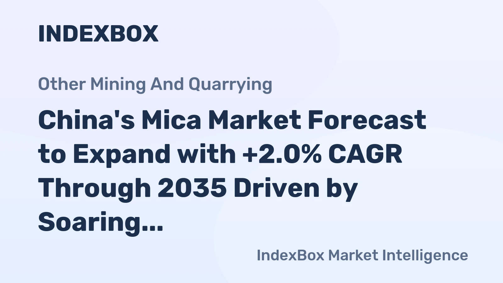 China's Mica Market Forecast to Expand with +2.0% CAGR Through 2035 Driven by Soaring Demand