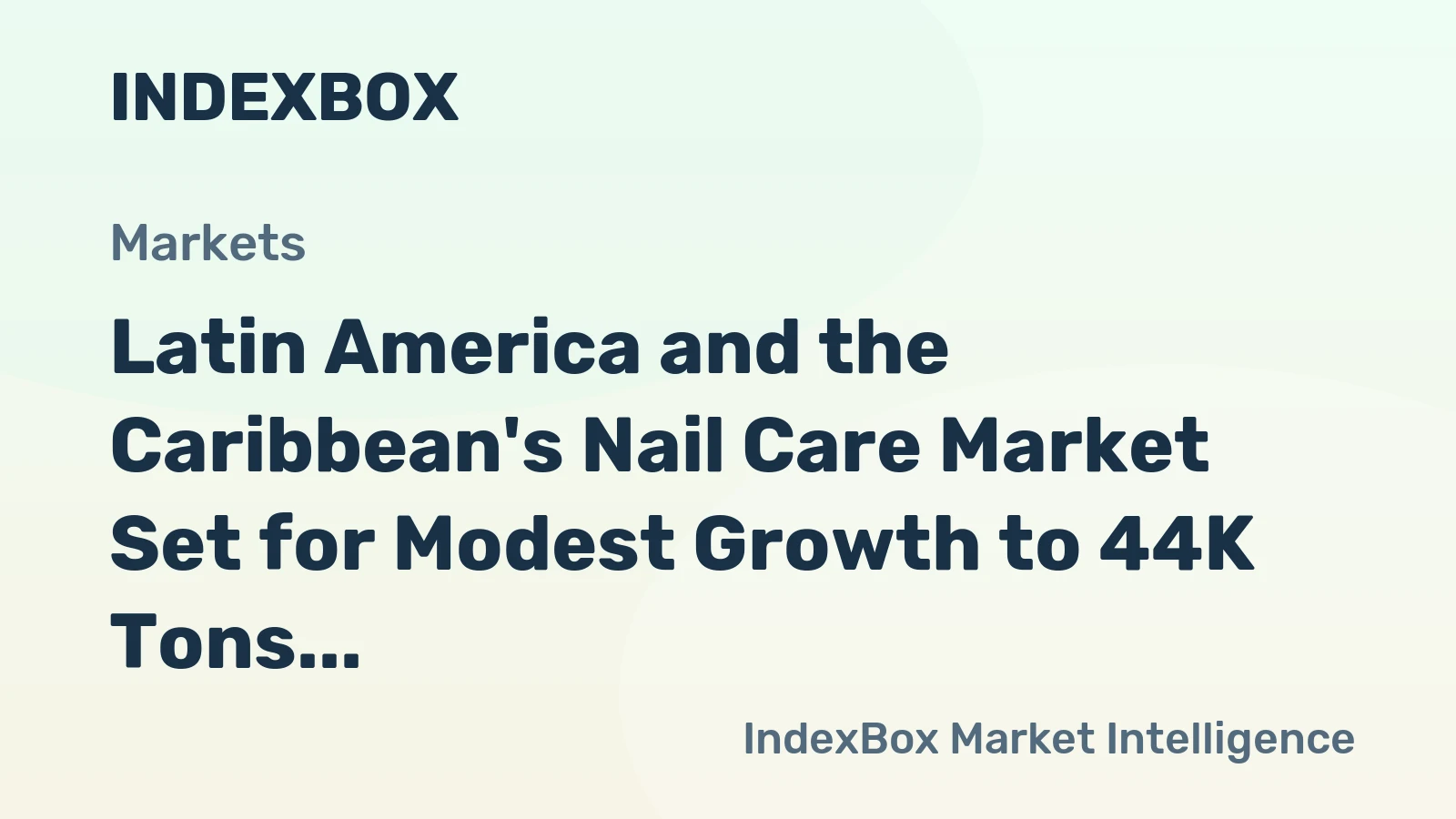 Latin America and the Caribbean's Nail Care Market Set for Modest Growth to 44K Tons and $616M