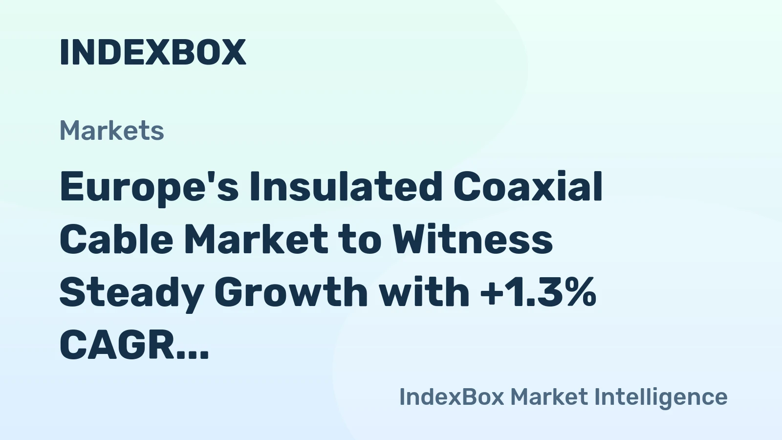 Europe's Insulated Coaxial Cable Market to Witness Steady Growth with +1.3% CAGR Over Next Decade