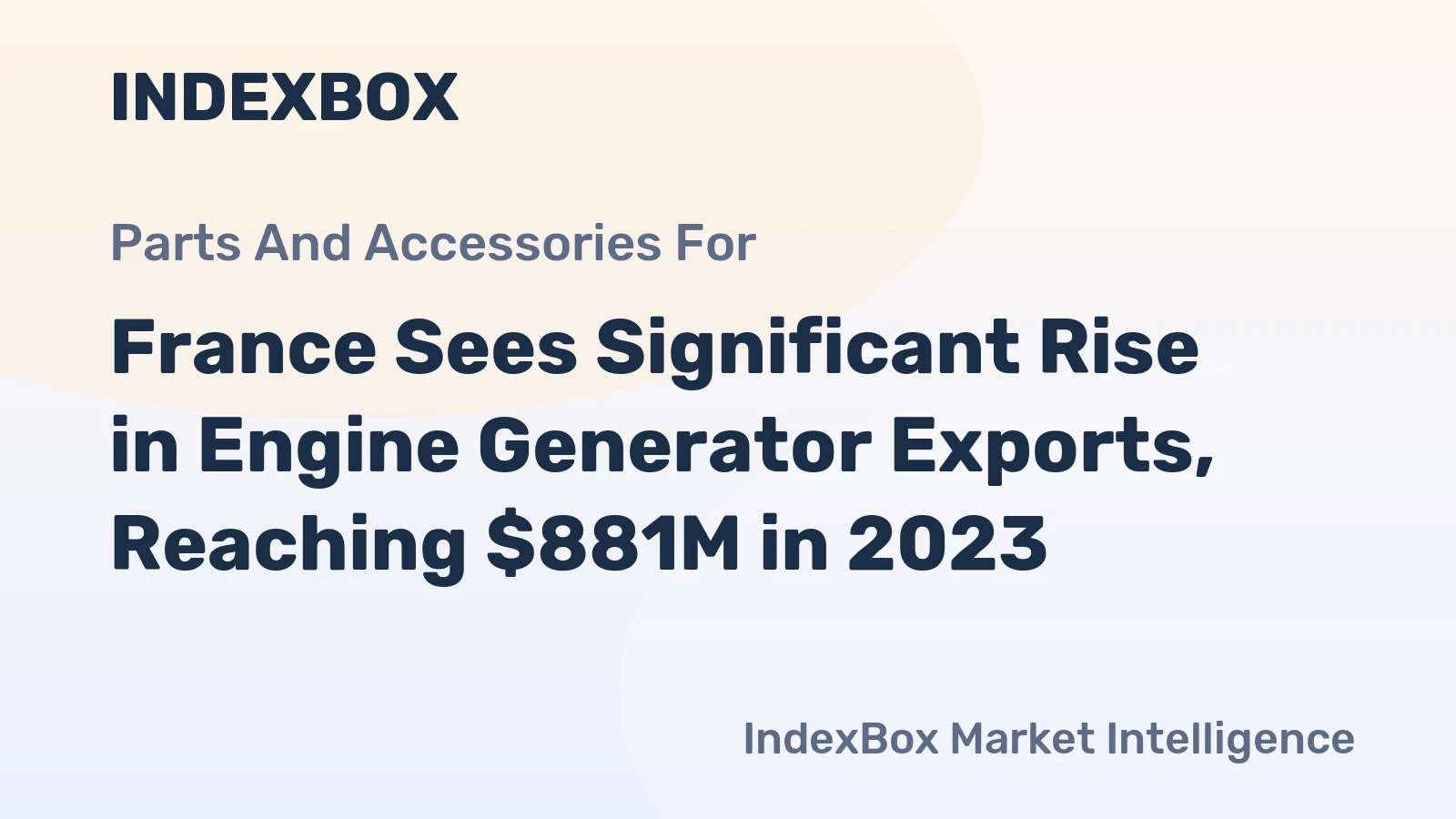 France Sees Significant Rise in Engine Generator Exports, Reaching $881M in 2023