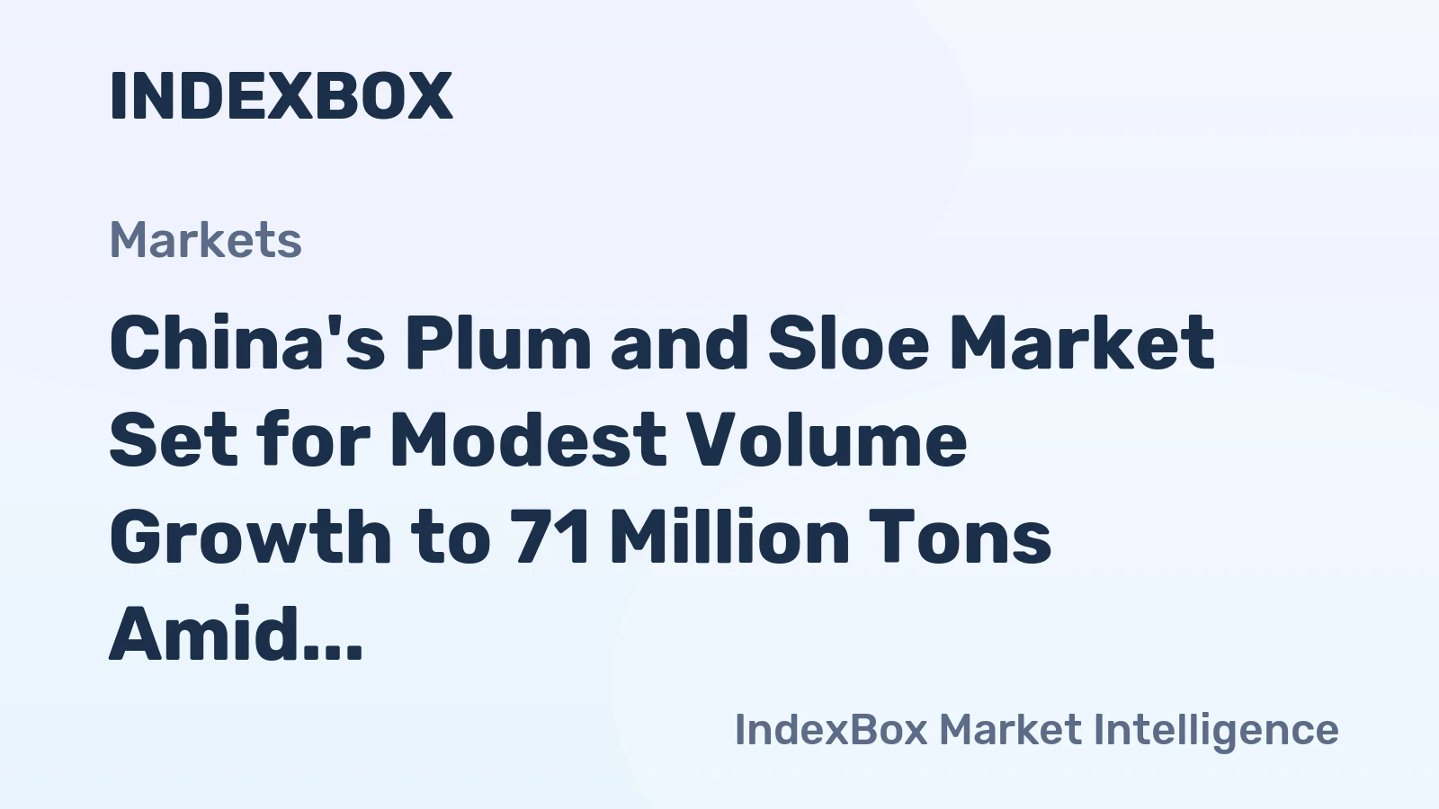 China's Plum and Sloe Market Set for Modest Volume Growth to 71 Million Tons Amid Value Decline