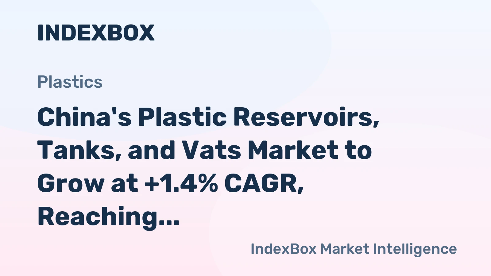 China's Plastic Reservoirs, Tanks, and Vats Market to Grow at +1.4% CAGR, Reaching 547K Tons by 2035