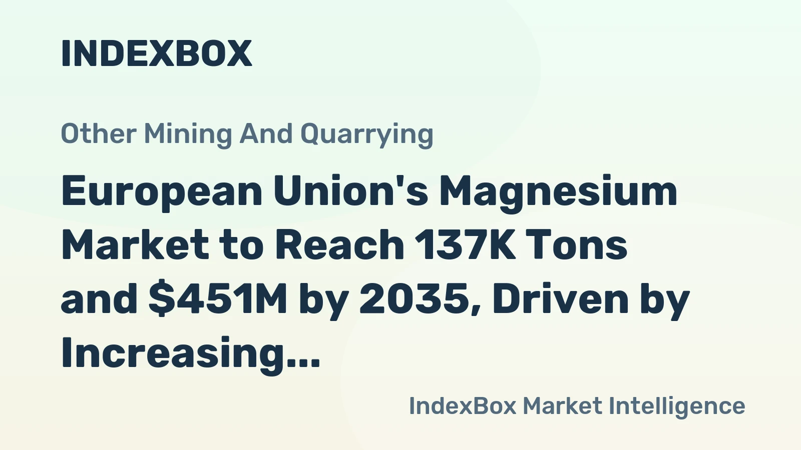 European Union's Magnesium Market to Reach 137K Tons and $451M by 2035, Driven by Increasing Demand