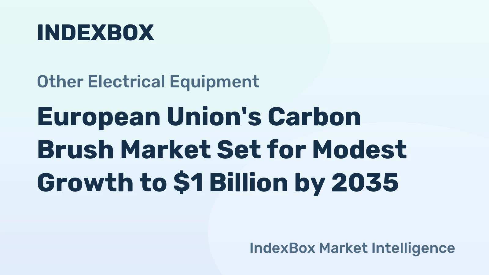 European Union's Carbon Brush Market Set for Modest Growth to $1 Billion by 2035