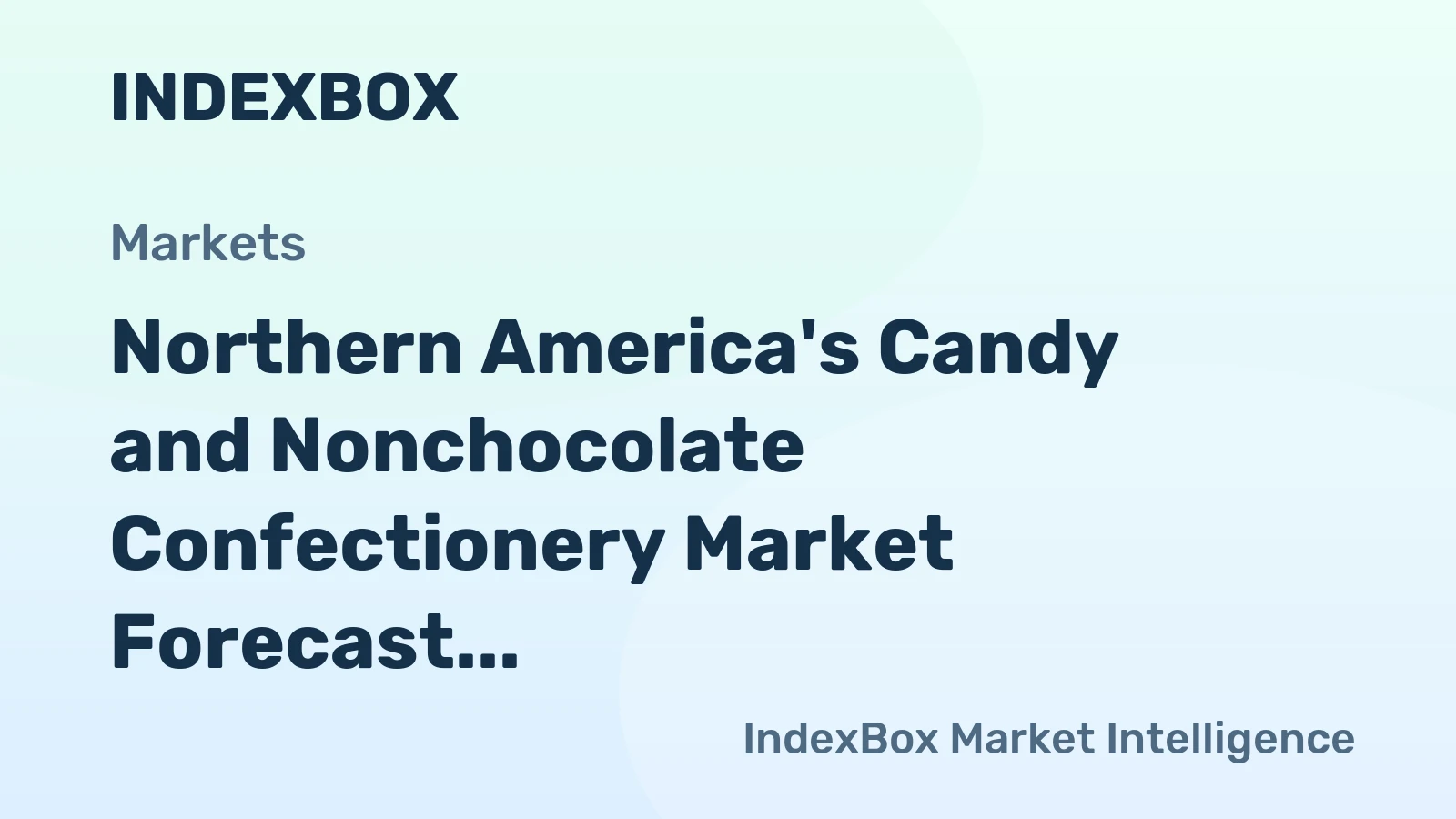 Northern America's Candy and Nonchocolate Confectionery Market Forecast Shows Sluggish Growth with a +0.1% Volume CAGR