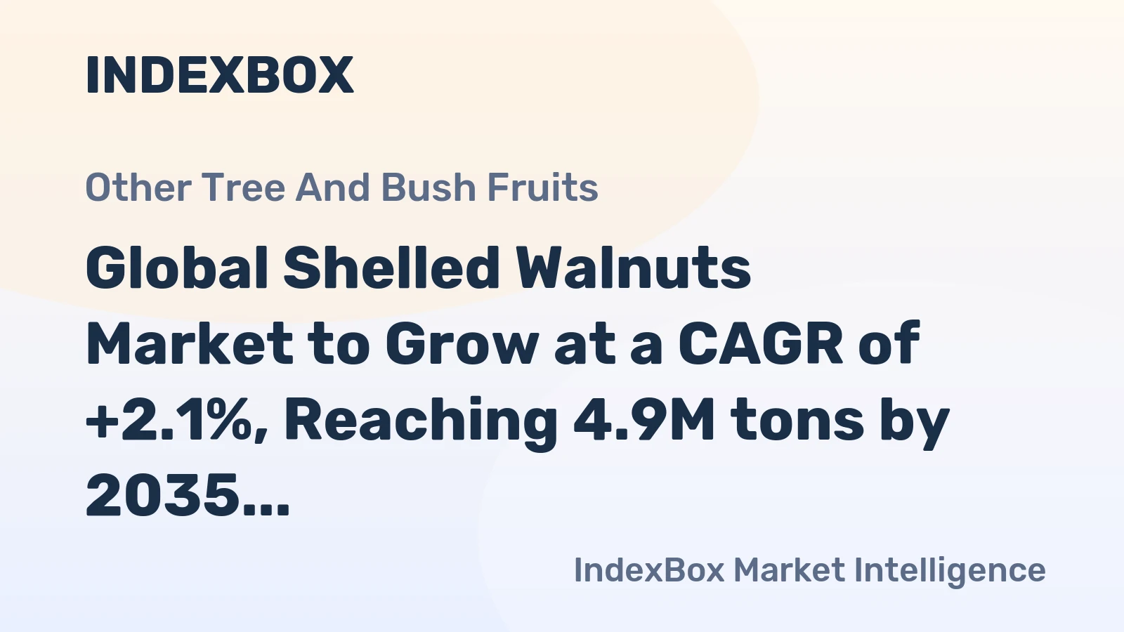 Global Shelled Walnuts Market to Grow at a CAGR of +2.1%, Reaching 4.9M tons by 2035