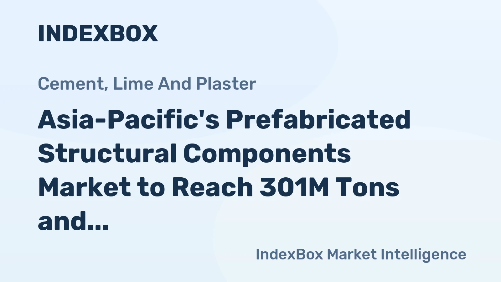 Asia-Pacific's Prefabricated Structural Components Market to Reach 301M Tons and $86.8B by 2035
