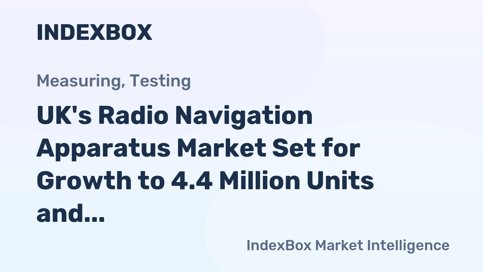 UK's Radio Navigation Apparatus Market Set for Growth to 4.4 Million Units and $364 Million Value