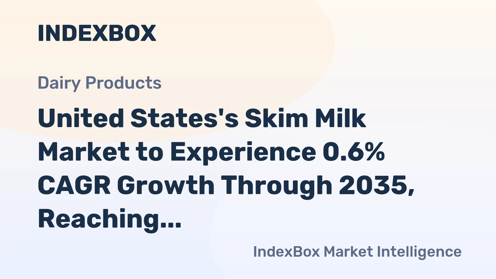 United States's Skim Milk Market to Experience 0.6% CAGR Growth Through 2035, Reaching $9.9B in Value