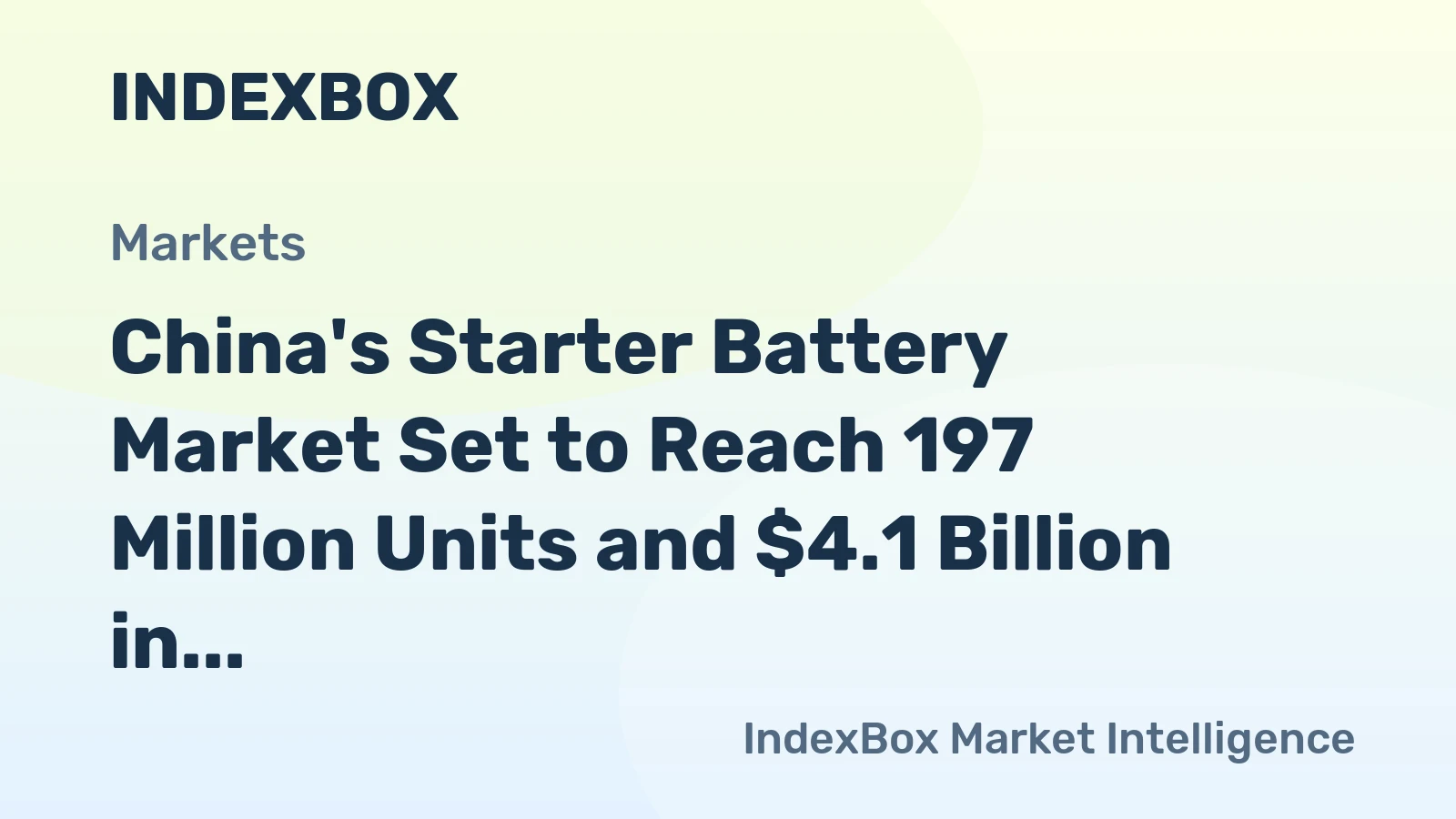 China's Starter Battery Market Set to Reach 197 Million Units and $4.1 Billion in Value