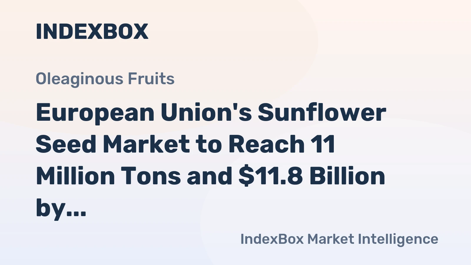 European Union's Sunflower Seed Market to Reach 11 Million Tons and $11.8 Billion by 2035