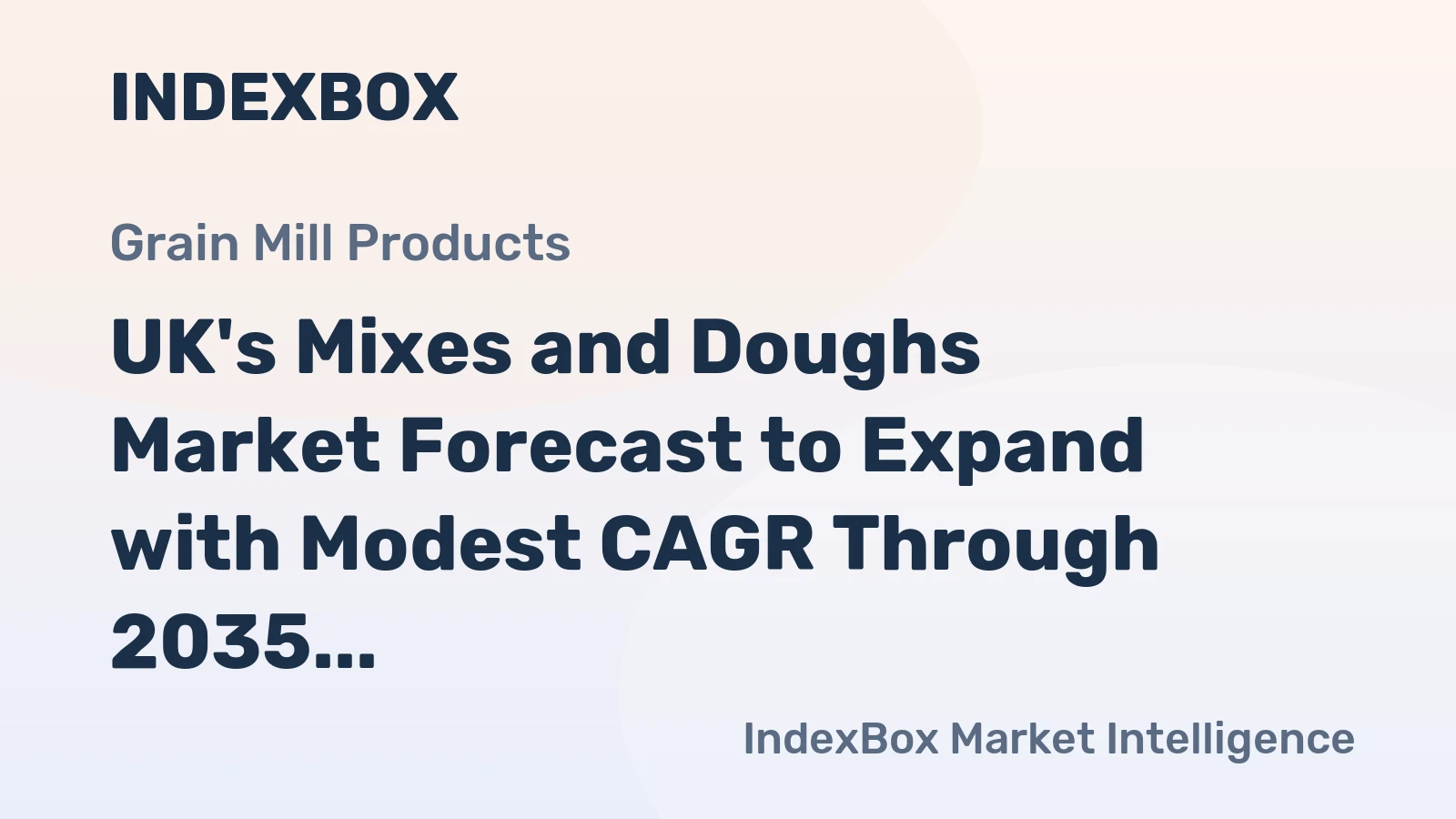 UK's Mixes and Doughs Market Forecast to Expand with Modest CAGR Through 2035