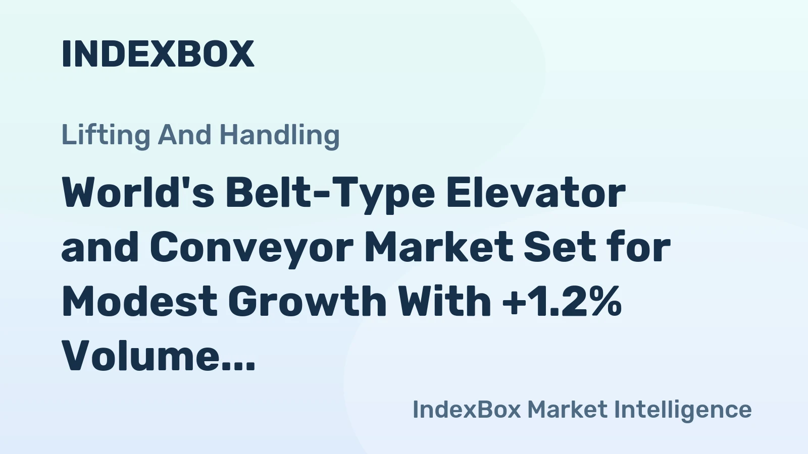 World's Belt-Type Elevator and Conveyor Market Set for Modest Growth With +1.2% Volume CAGR Through 2035