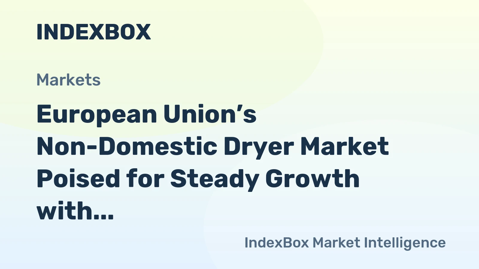 European Union’s Non-Domestic Dryer Market Poised for Steady Growth with 2.1% CAGR in Value