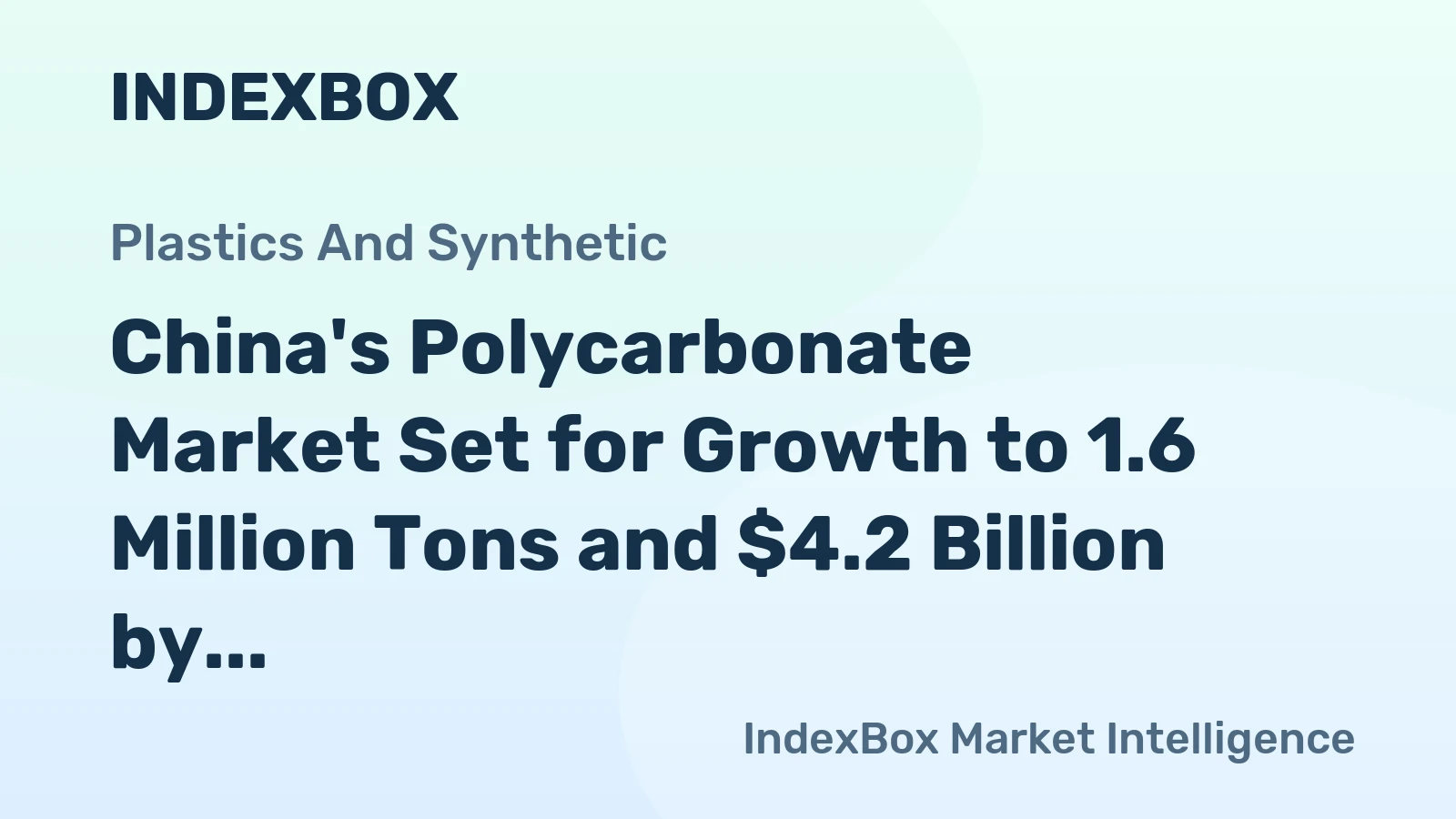 China's Polycarbonate Market Set for Growth to 1.6 Million Tons and $4.2 Billion by 2035