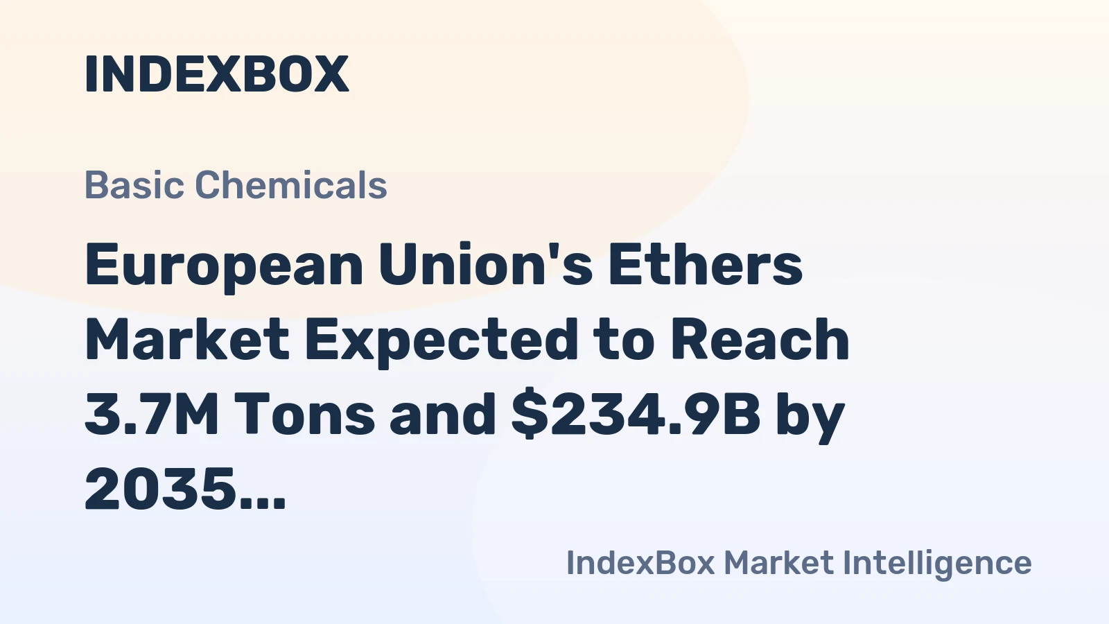 European Union's Ethers Market Expected to Reach 3.7M Tons and $234.9B by 2035