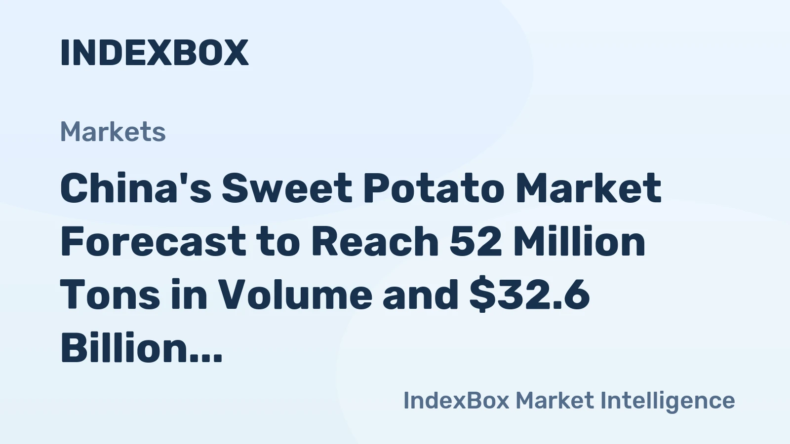 China's Sweet Potato Market Forecast to Reach 52 Million Tons in Volume and $32.6 Billion in Value by 2035