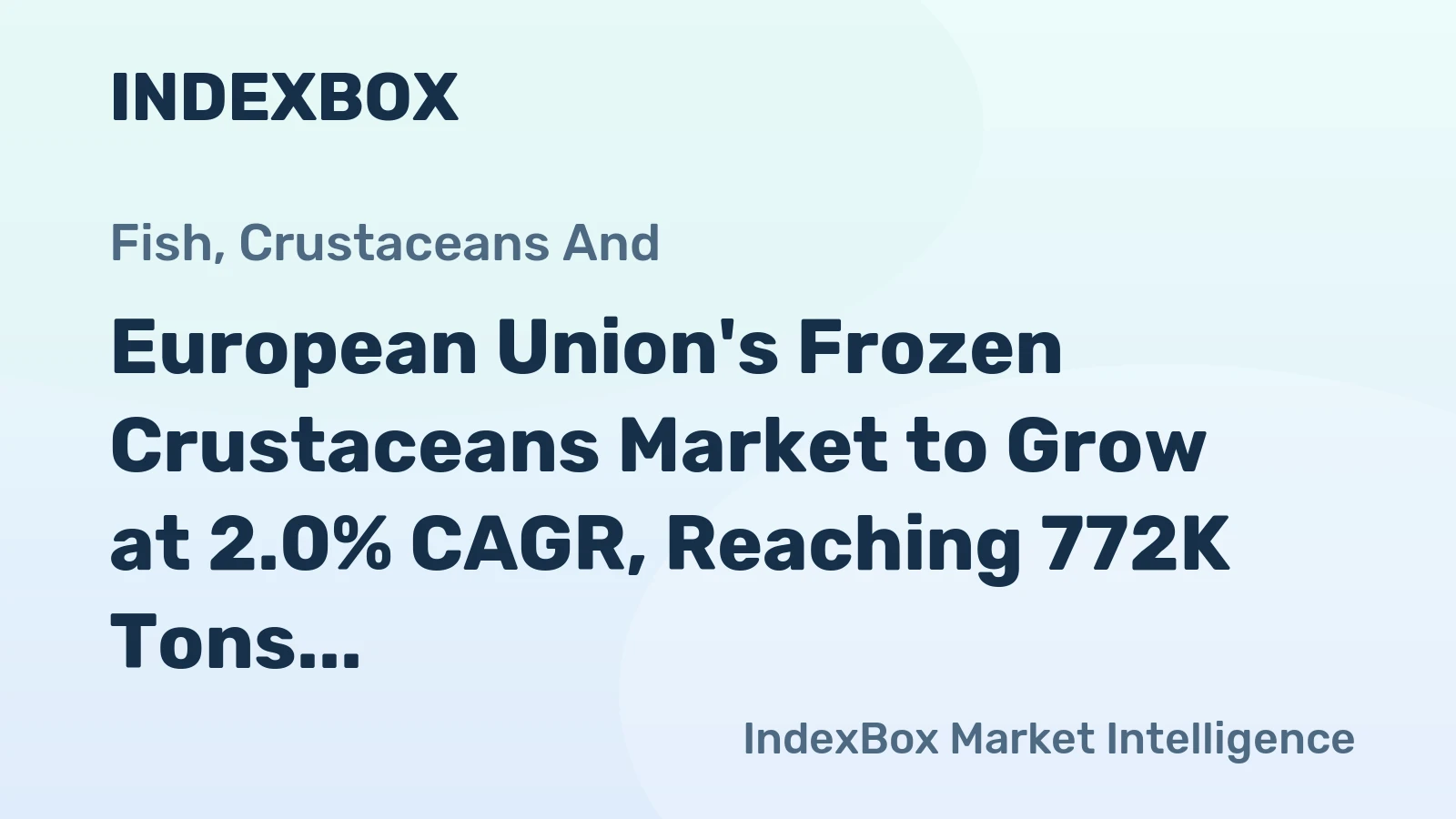 European Union's Frozen Crustaceans Market to Grow at 2.0% CAGR, Reaching 772K Tons by 2035