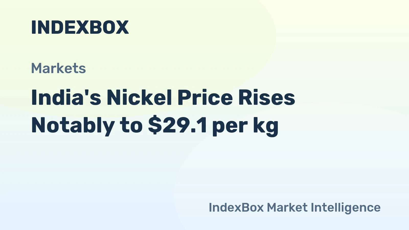 India's Nickel Price Rises Notably to $29.1 per kg