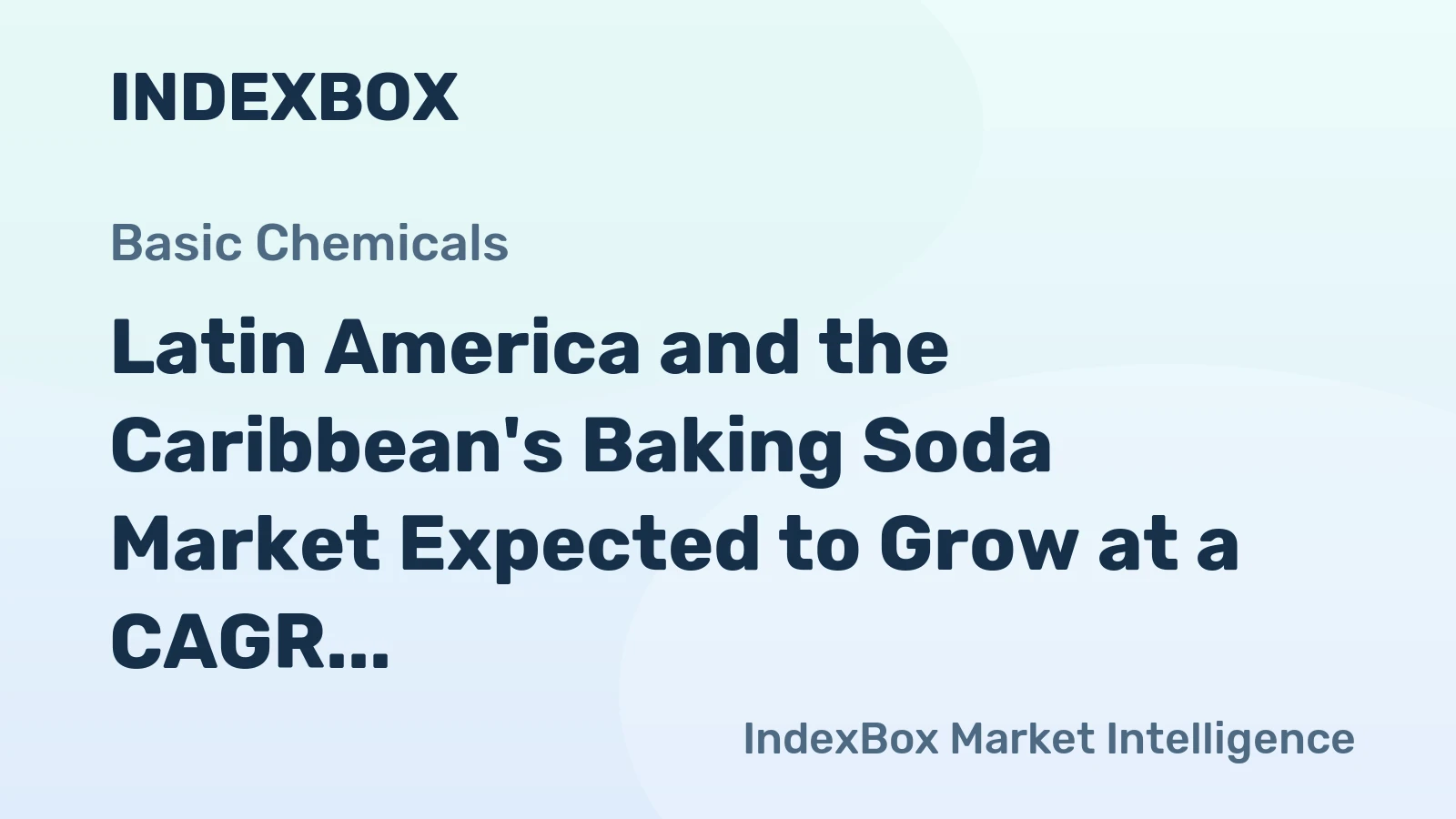 Latin America and the Caribbean's Baking Soda Market Expected to Grow at a CAGR of +0.6% until 2035