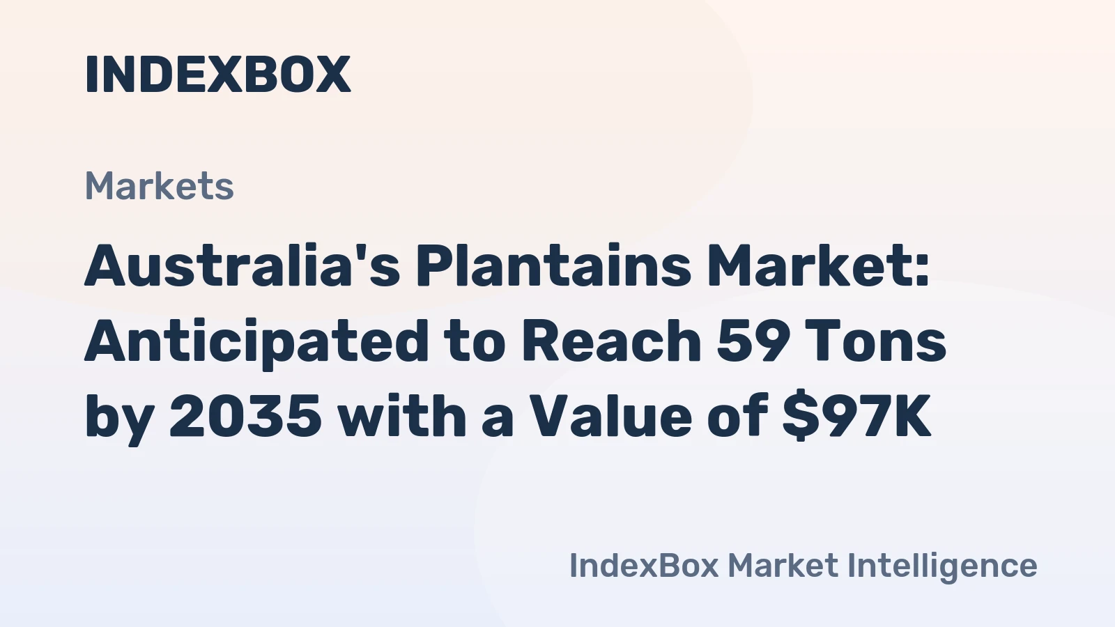 Australia's Plantains Market: Anticipated to Reach 59 Tons by 2035 with a Value of $97K