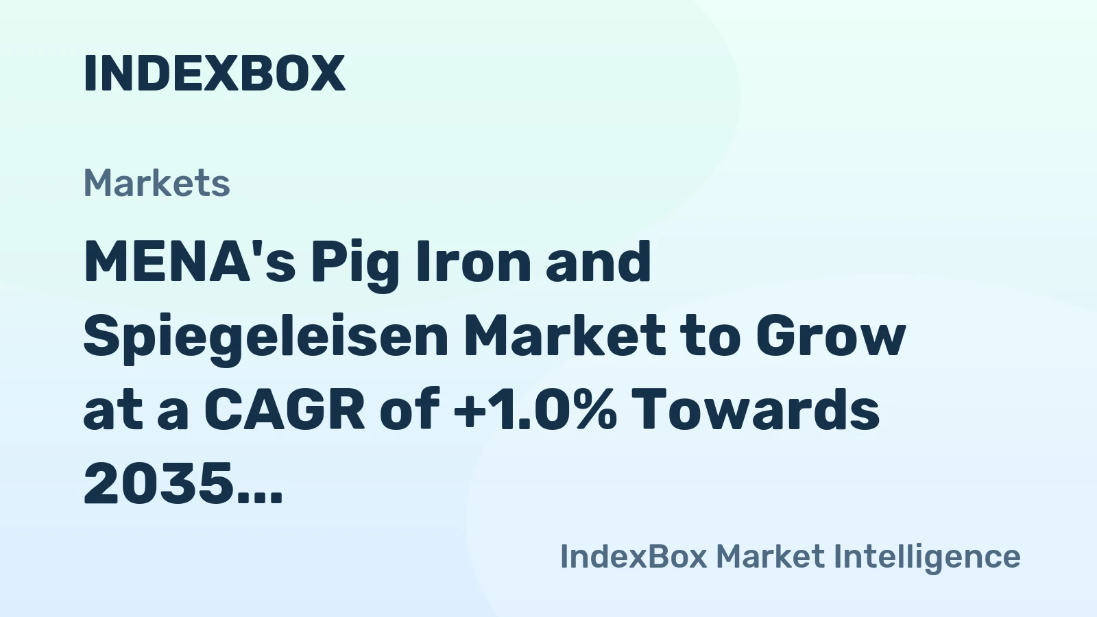 MENA's Pig Iron and Spiegeleisen Market to Grow at a CAGR of +1.0% Towards 2035
