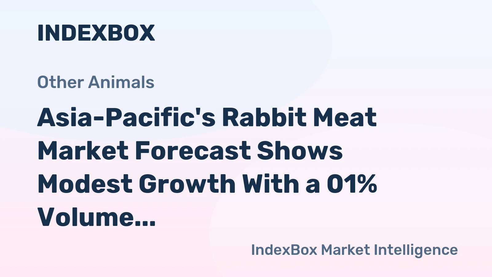 Asia-Pacific's Rabbit Meat Market Forecast Shows Modest Growth With a 01% Volume CAGR