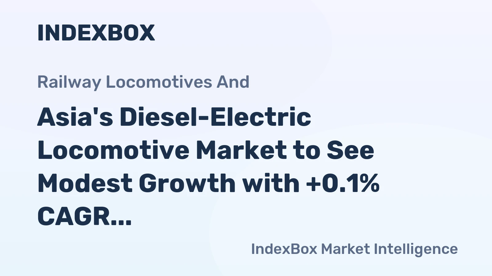 Asia's Diesel-Electric Locomotive Market to See Modest Growth with +0.1% CAGR from 2024 to 2035